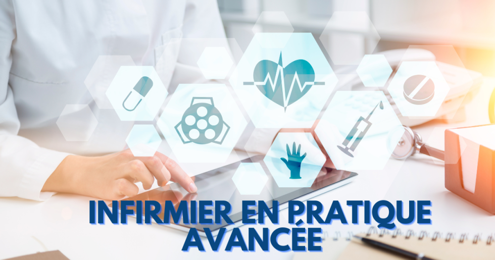 Infirmier en Pratique Avancée (IPA) : des infirmiers experts au chevet ...